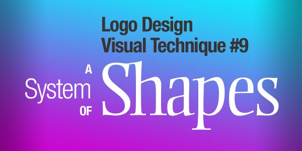 Logo Design Visual Technique #9: A System of Shapes – Logo Design Theory
