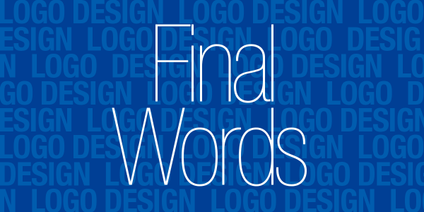 FInal Word – Logo Design Theory